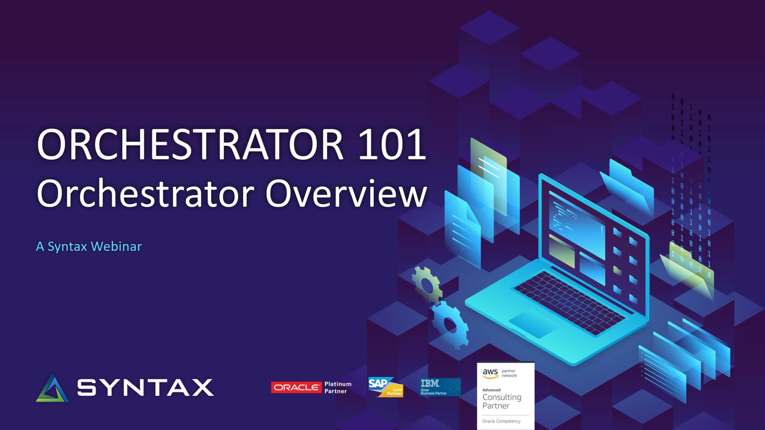 Orchestrator 101 – Orchestrator Overview: On - Demand Webinar